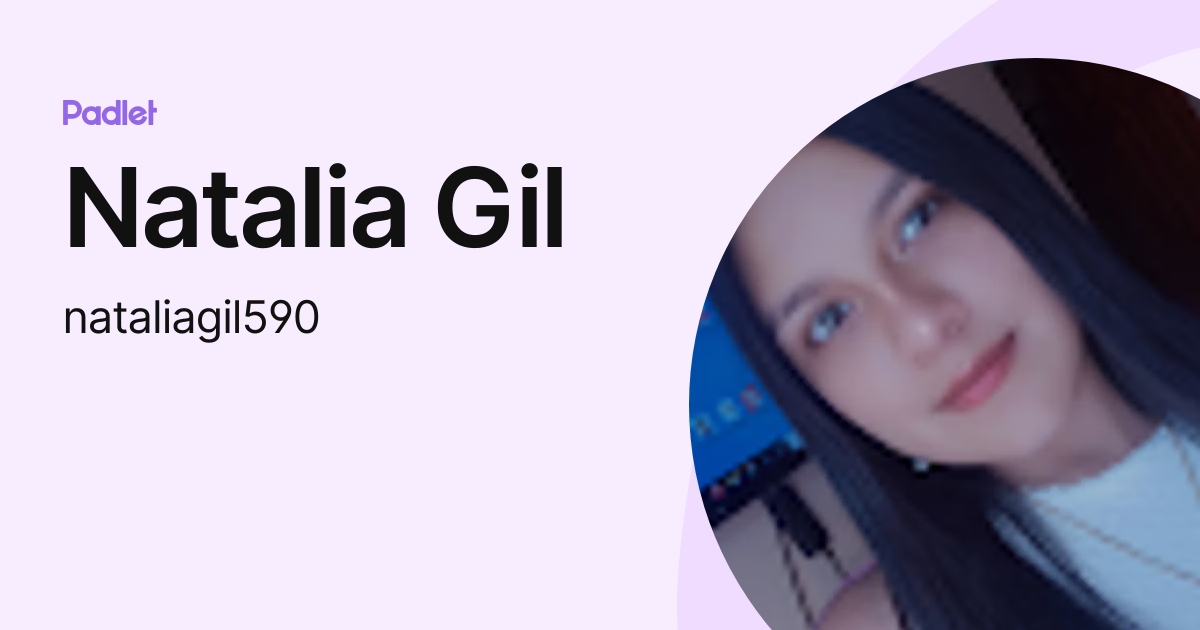 Natalia Gil (nataliagil590) profile | Padlet