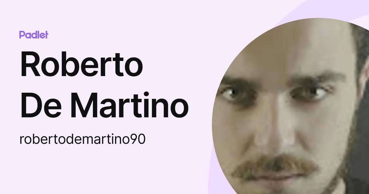 Roberto De Martino (robertodemartino90) profile | Padlet