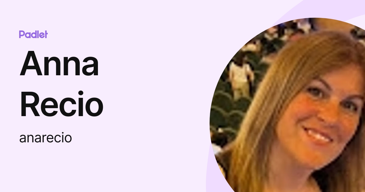Anna Recio (anarecio) profile | Padlet