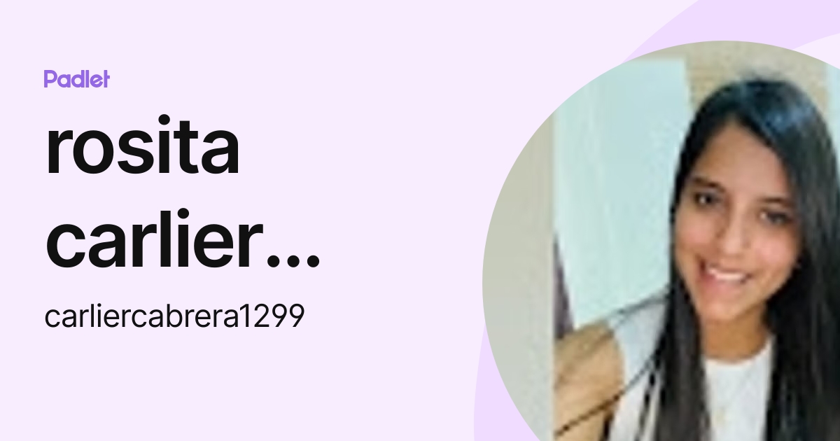 rosita carlier cabrera (carliercabrera1299) profile | Padlet
