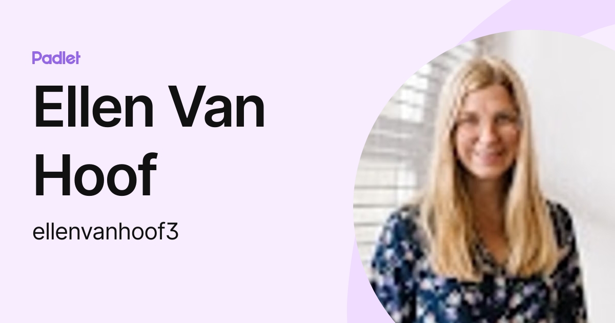Ellen Van Hoof (ellenvanhoof3) profile | Padlet