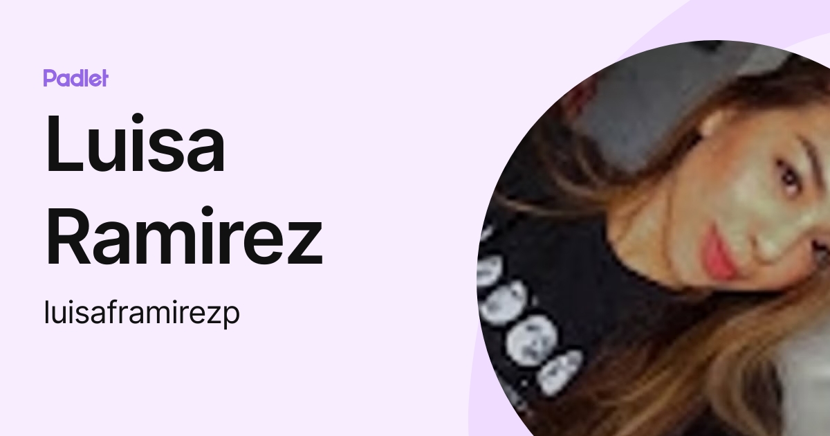 Luisa Ramirez (luisaframirezp) profile | Padlet