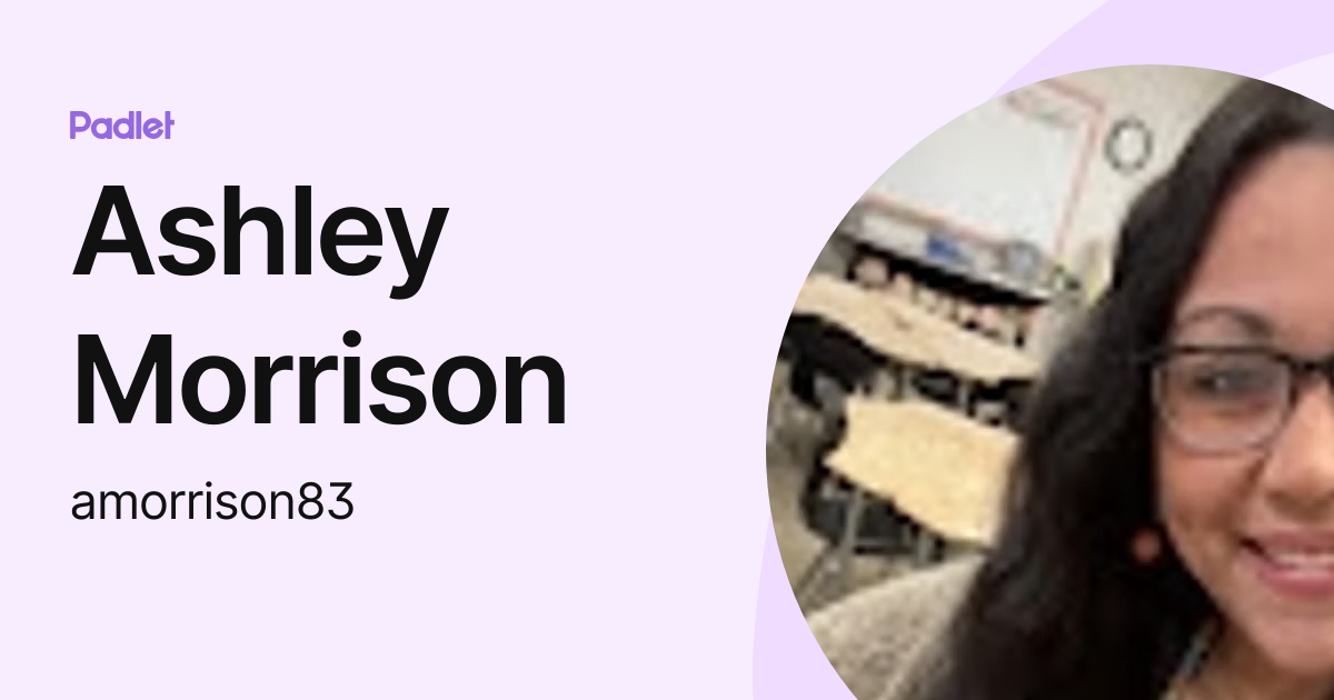 Ashley Morrison (amorrison83) profile | Padlet