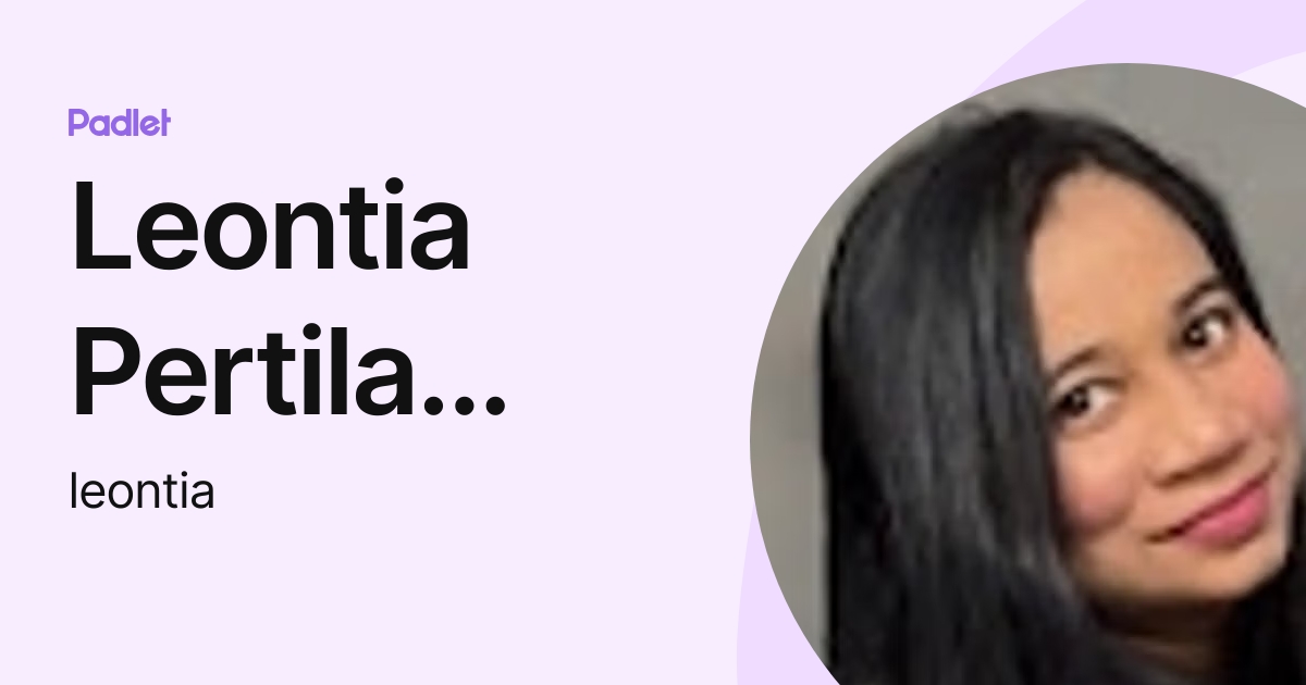 Leontia Pertila Fernandes (leontia) profile | Padlet