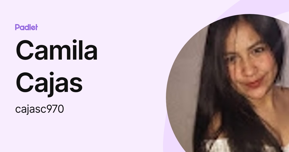 Camila Cajas (cajasc970) profile | Padlet