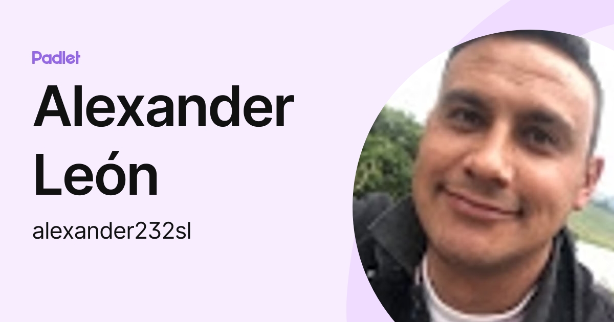 Alexander León (alexander232sl) profile | Padlet