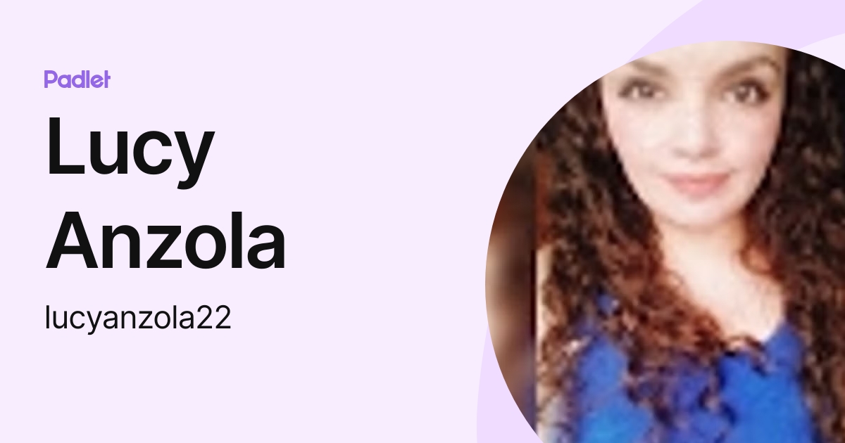 Lucy Anzola (lucyanzola22) profile | Padlet