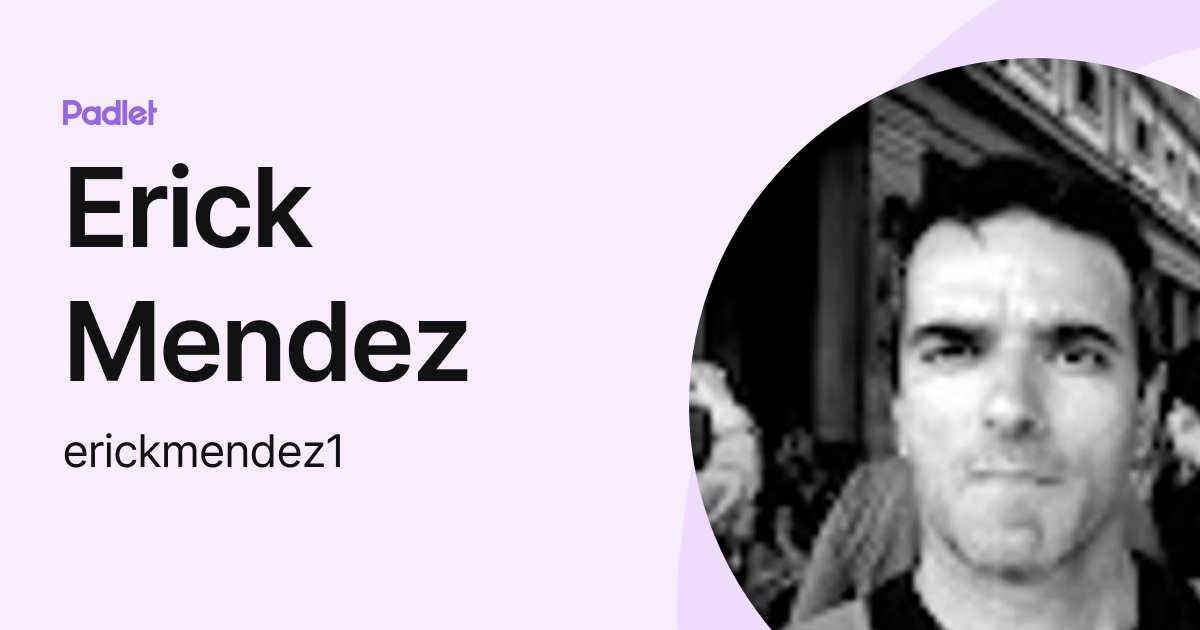 Erick Mendez (erickmendez1) perfil | Padlet