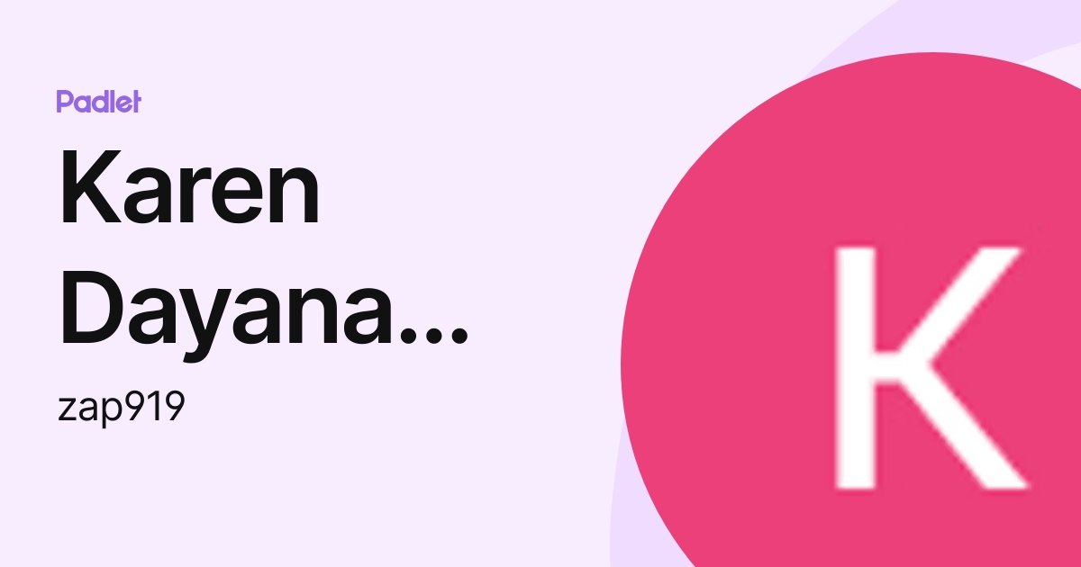 Karen Dayana López Juárez (zap919) profile | Padlet