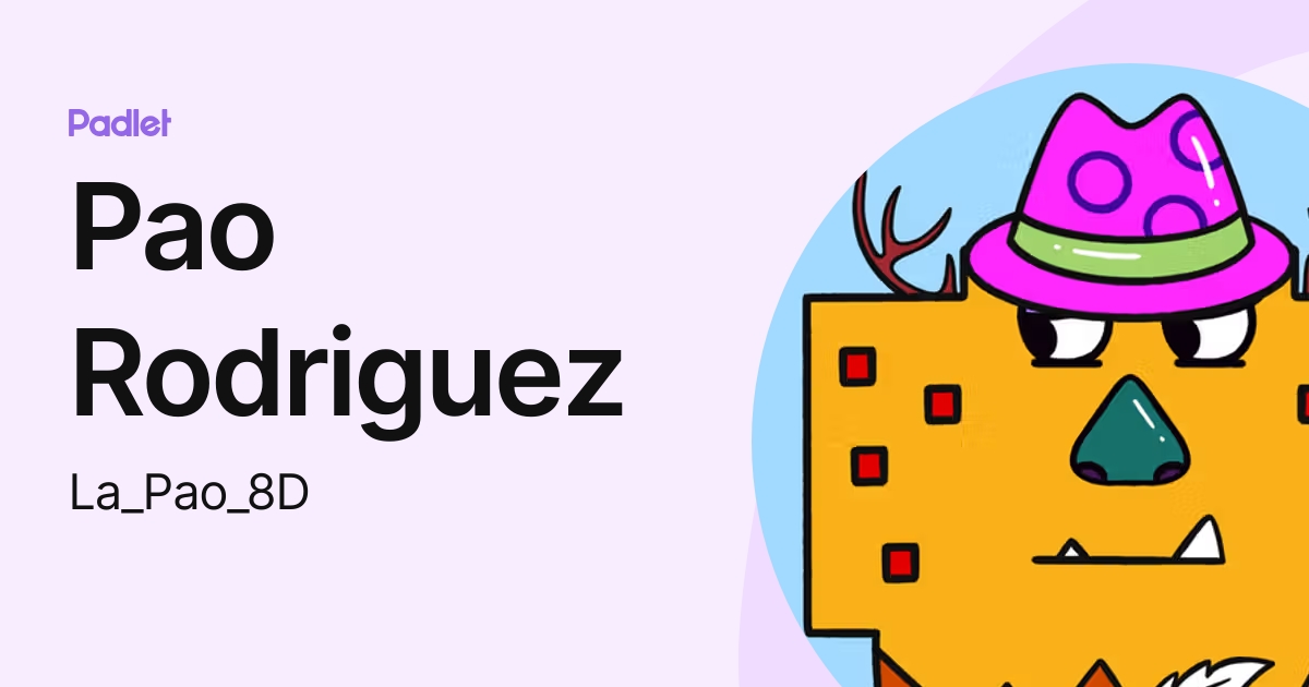 Pao Rodriguez (La_Pao_8D) profile | Padlet