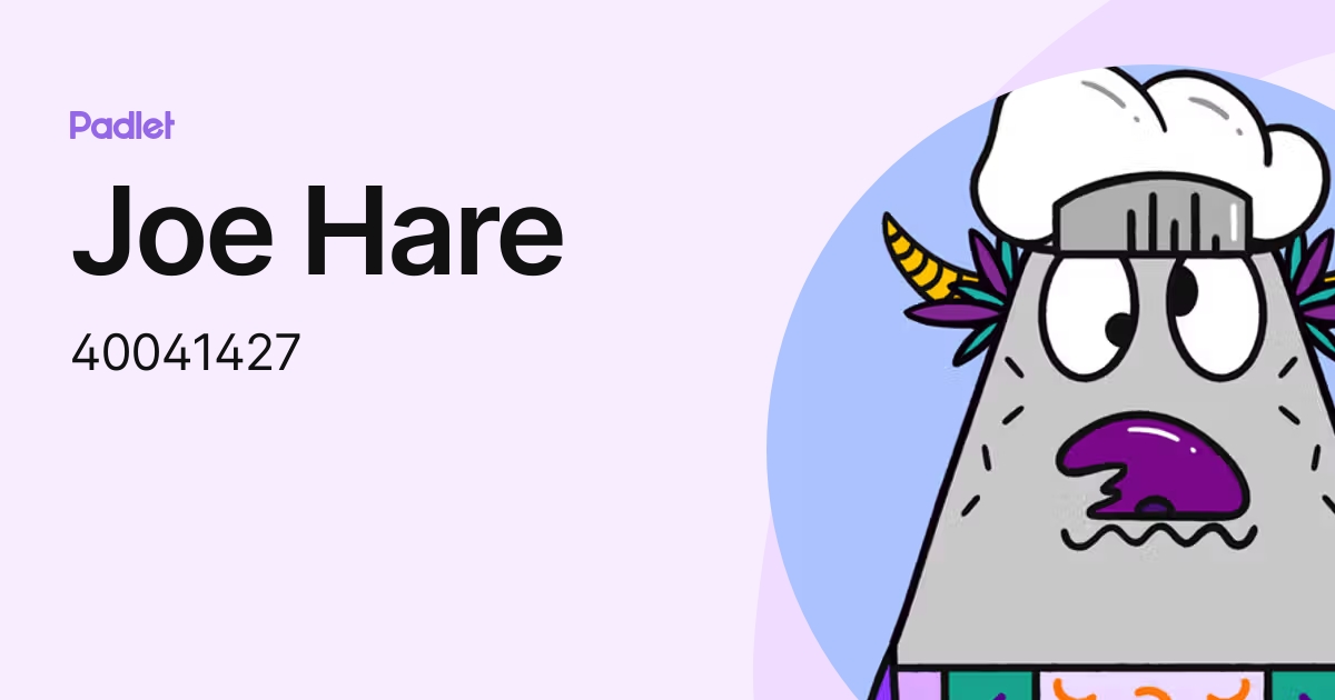 Joe Hare (40041427) profile | Padlet