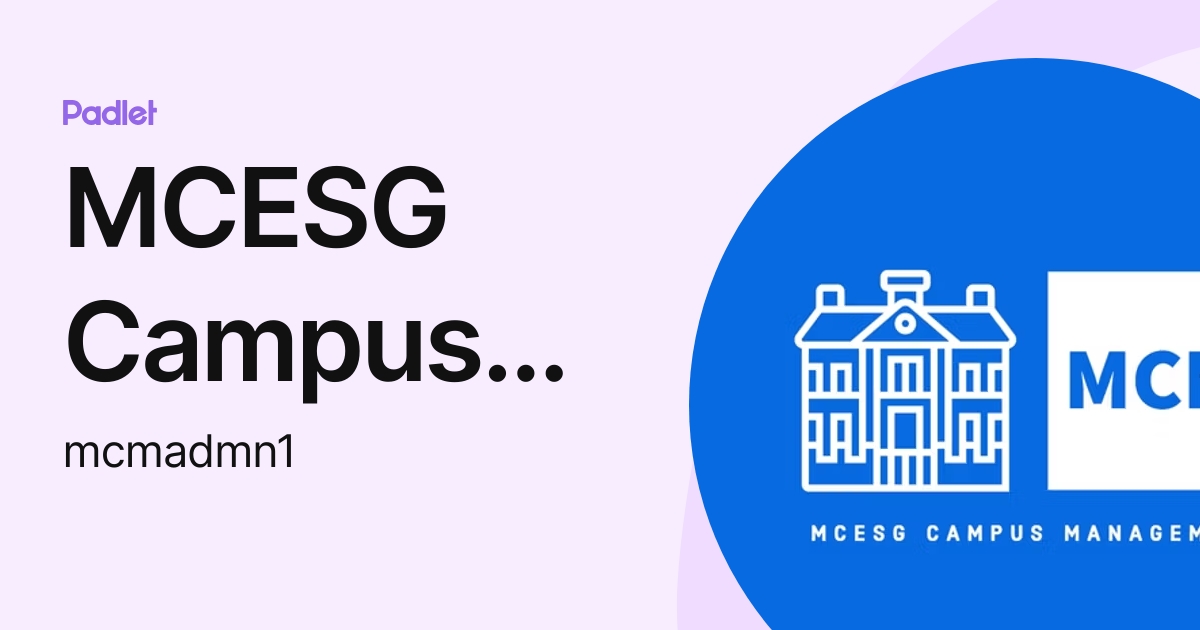 MCESG Campus Management (mcmadmn1) profile | Padlet