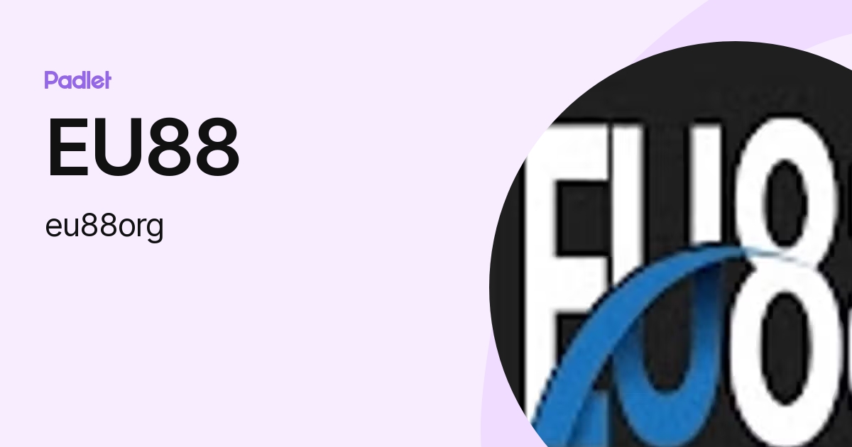 EU88 (eu88org) profile | Padlet