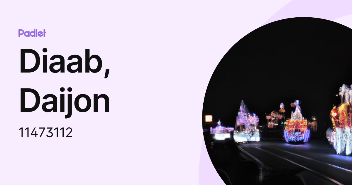 Diaab, Daijon (11473112) profile | Padlet