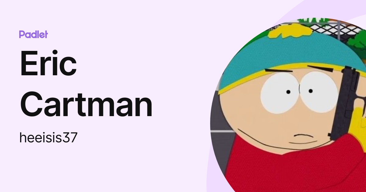 Eric Cartman (heeisis37) profile | Padlet