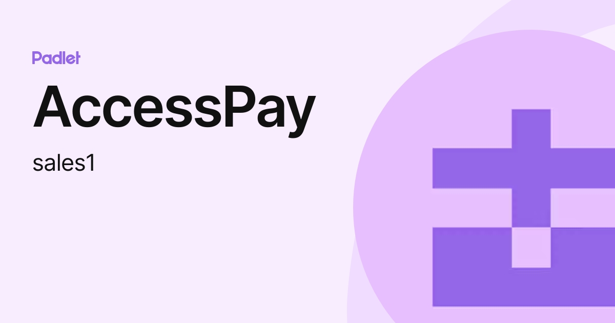 AccessPay (sales1) profile | Padlet