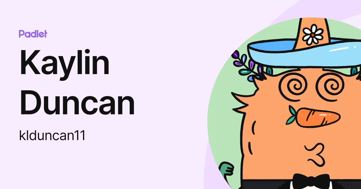 Kaylin Duncan (klduncan11) profile | Padlet