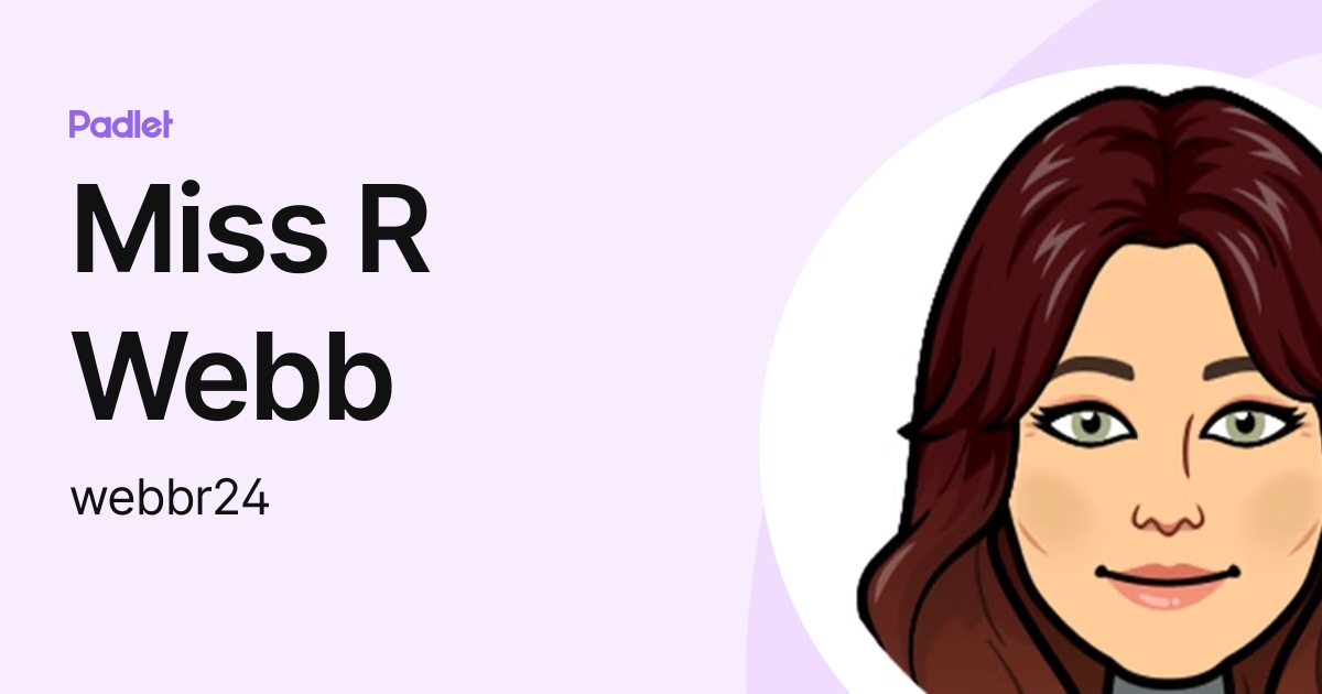 Miss R Webb (webbr24) profile | Padlet
