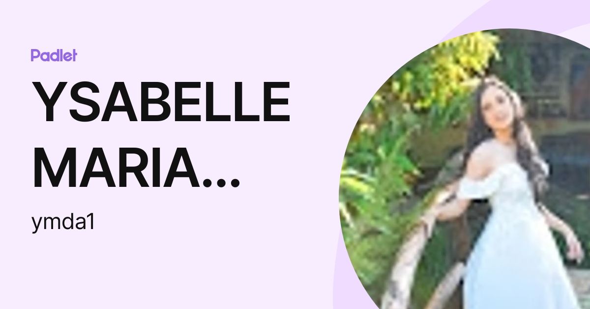 YSABELLE MARIA DUARTE ABREU (ymda1) profile | Padlet