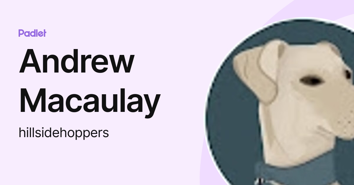 Andrew Macaulay (hillsidehoppers) profile | Padlet