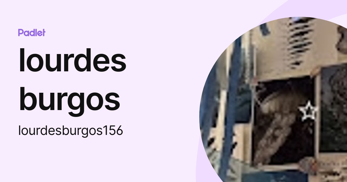 lourdes burgos (lourdesburgos156) profile | Padlet