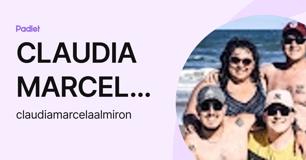 CLAUDIA MARCELA ALMIRÓN BANEGAS (claudiamarcelaalmiron) profile | Padlet