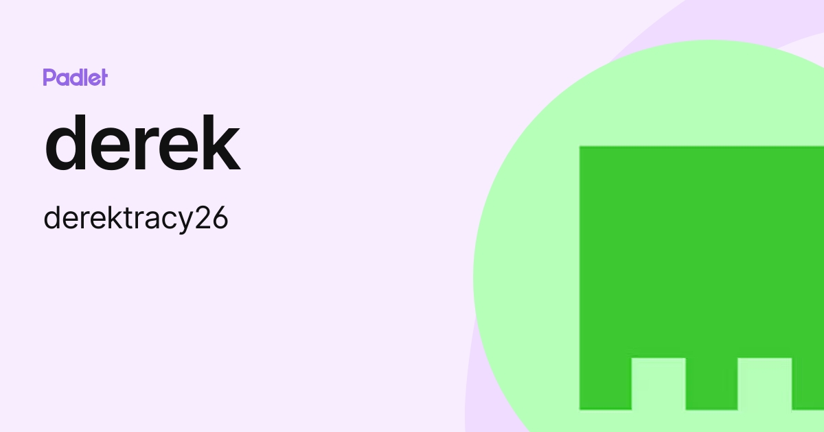 derek (derektracy26) profile | Padlet