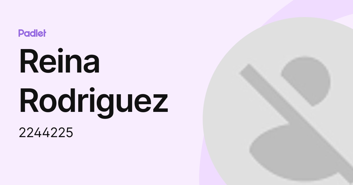 Reina Rodriguez (2244225) profile | Padlet