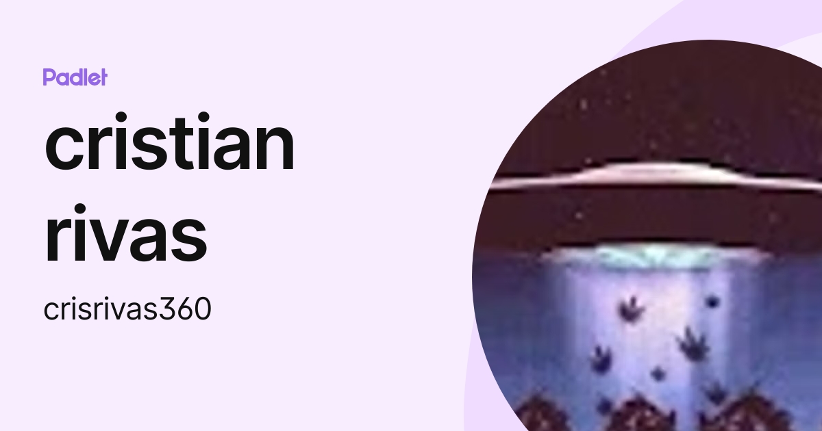 cristian rivas (crisrivas360) profile | Padlet