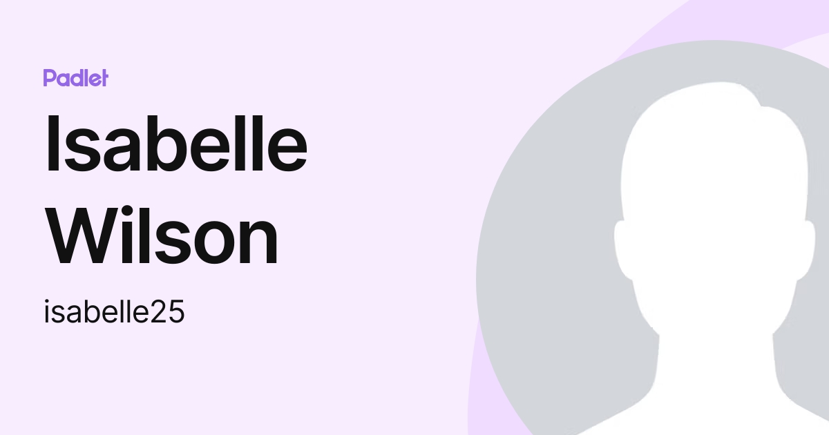 Isabelle Wilson (isabelle25) profile | Padlet