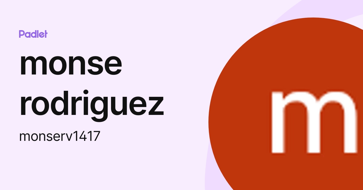 monse rodriguez (monserv1417) profile | Padlet