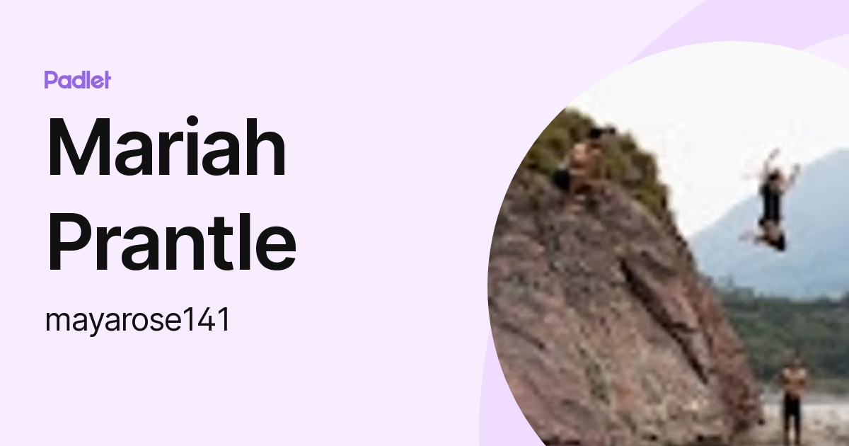 Mariah Prantle (mayarose141) profile | Padlet