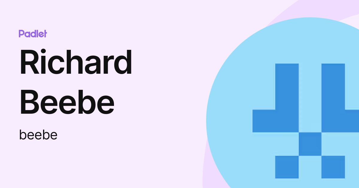 Richard Beebe (beebe) profile | Padlet