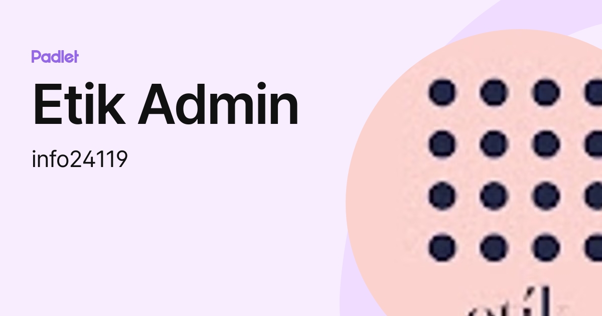 Etik Admin (info24119) profile | Padlet