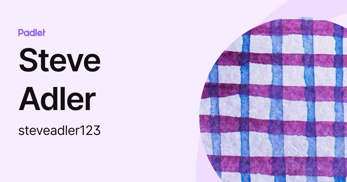 Steve Adler (steveadler123) profile | Padlet