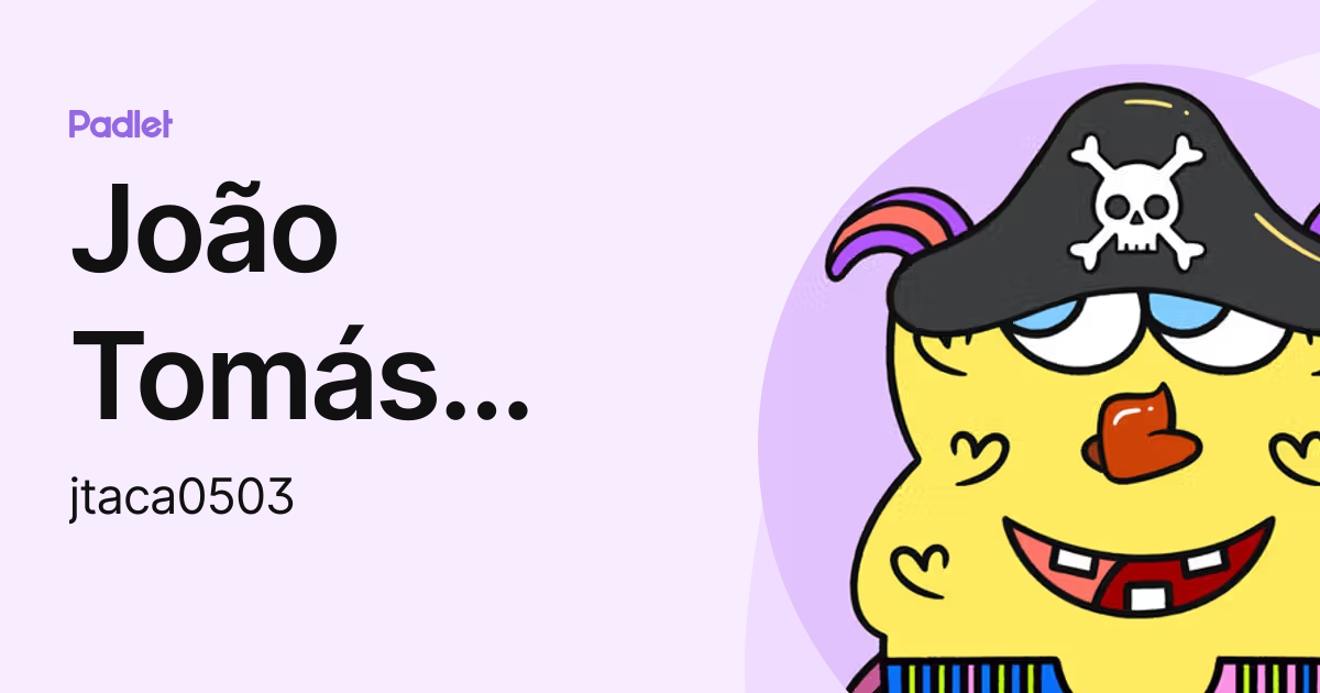 João Tomás Alves da Costa Andrade (jtaca0503) profile | Padlet