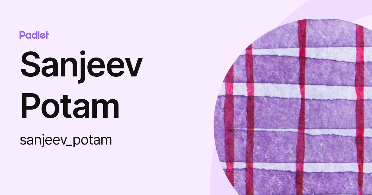 Sanjeev Potam (sanjeev_potam) profile | Padlet
