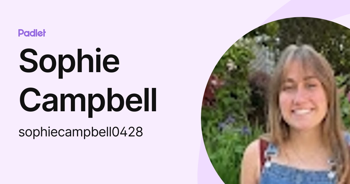 Sophie Campbell (sophiecampbell0428) profile | Padlet