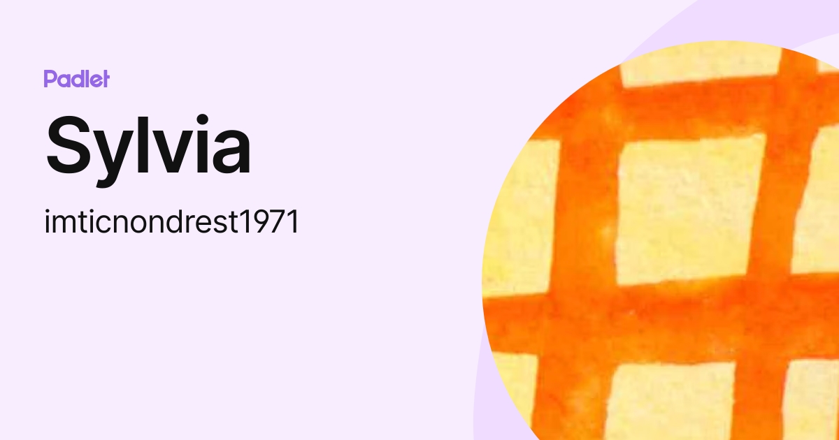 Sylvia (imticnondrest1971) profile | Padlet