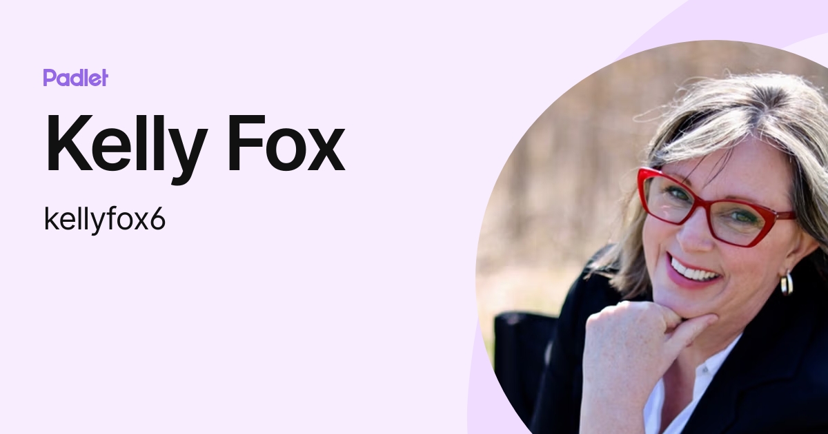 Kelly Fox (kellyfox6) profile | Padlet