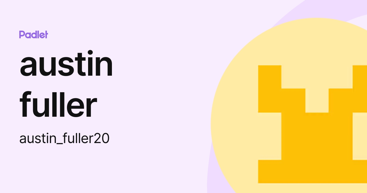 austin fuller (austin_fuller20) profile | Padlet