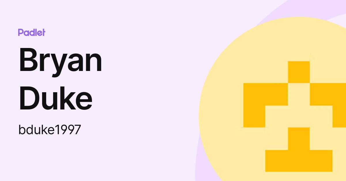 Bryan Duke (bduke1997) profile | Padlet