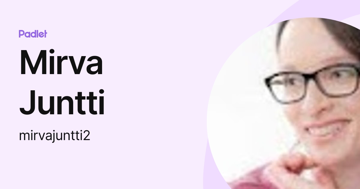 Mirva Juntti (mirvajuntti1) profile | Padlet