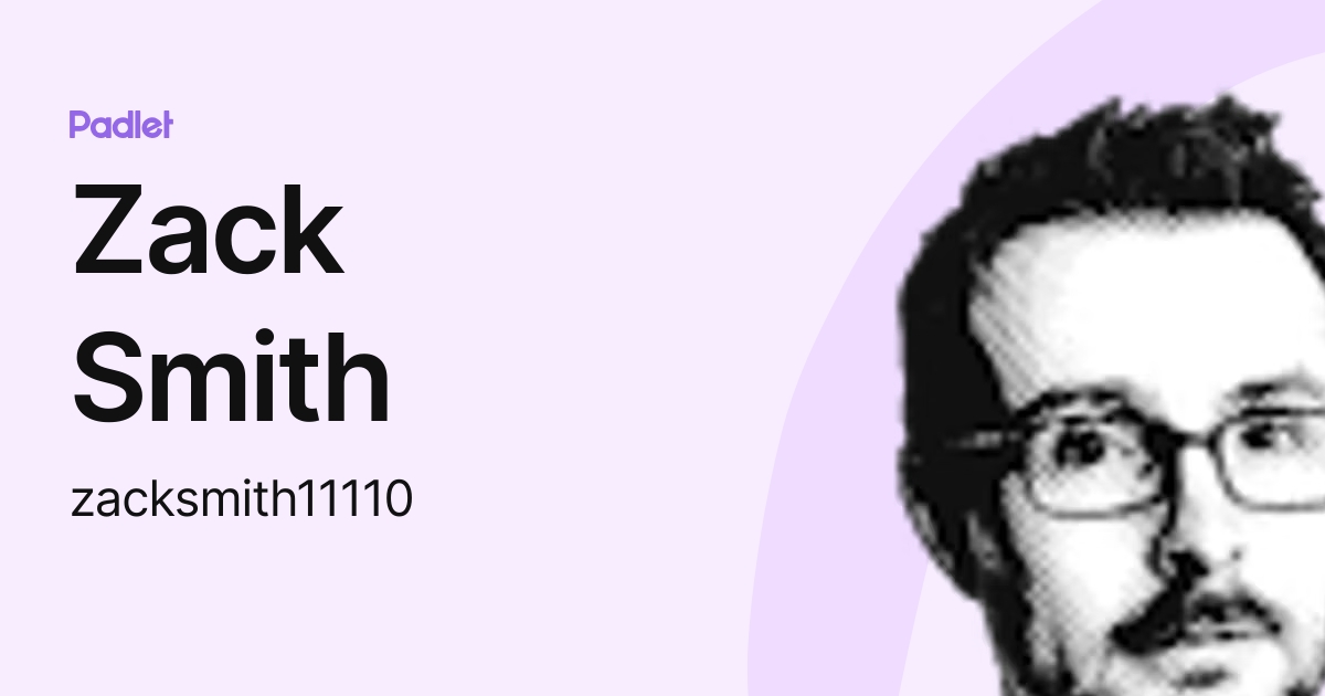 Zack Smith (zacksmith11110) profile | Padlet