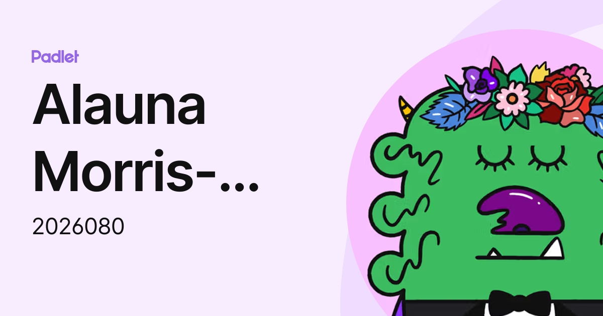 Alauna Morris-Williams (2026080) profile | Padlet