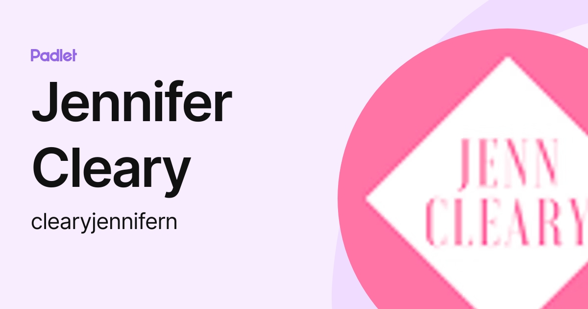 Jennifer Cleary (clearyjennifern) profile | Padlet