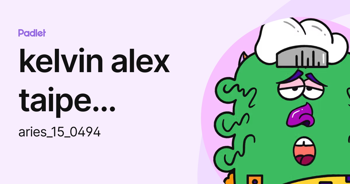 kelvin alex taipe lizarbe (aries_15_0494) profile | Padlet