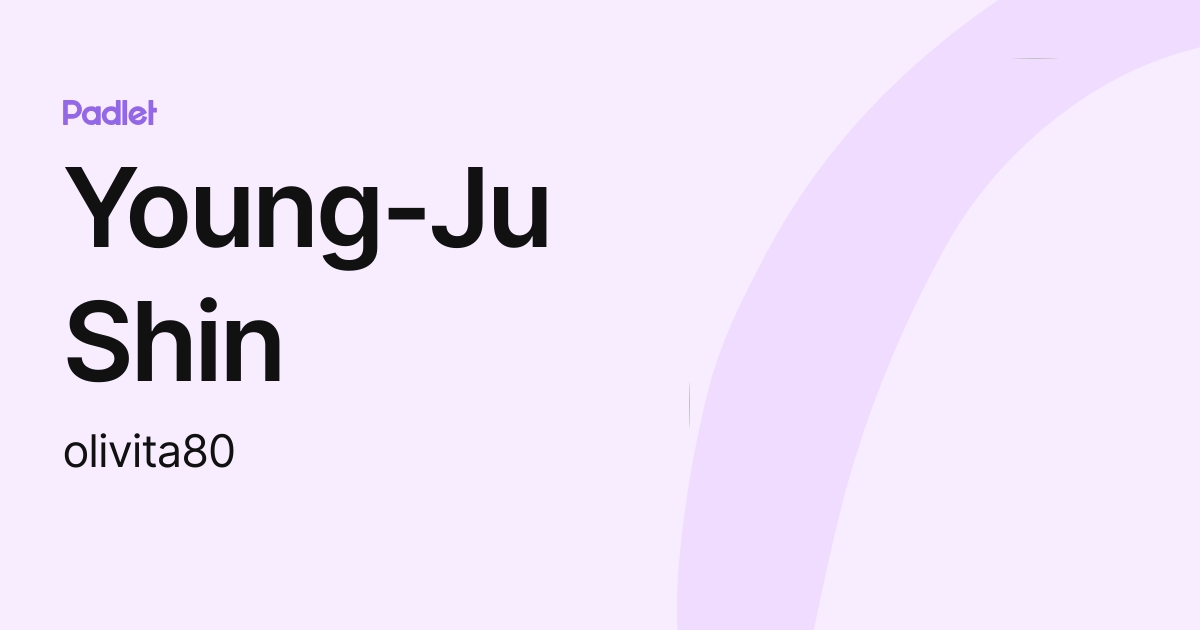 Young-Ju Shin (olivita80) profile | Padlet