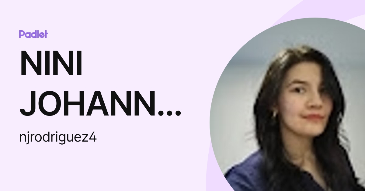 NINI JOHANNA RODRIGUEZ CORREAL (njrodriguez4) profile | Padlet