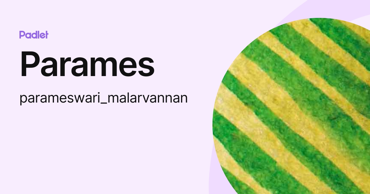 Parames (parameswari_malarvannan) profile | Padlet